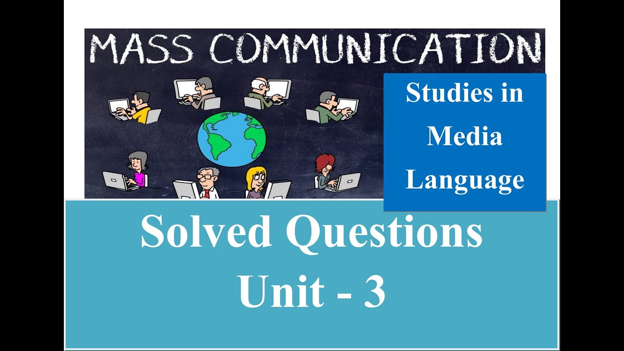 B.Ed.3rd Year/English For Mass Communication/Solved Questions/Unit -3 ...
