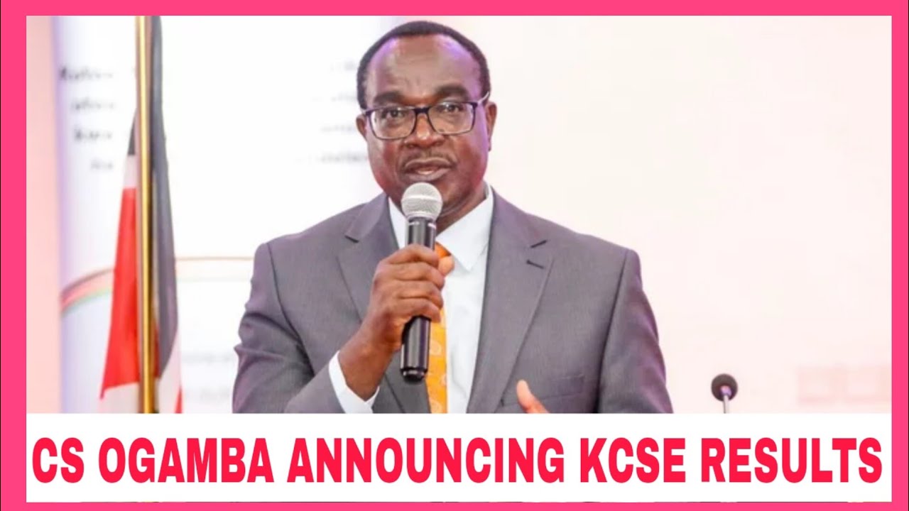 LIVE🔴!CS OGAMBA ANNOUNCING KCSE 2024 RESULTS TODAY|KCSE 2024 RESULTS ...