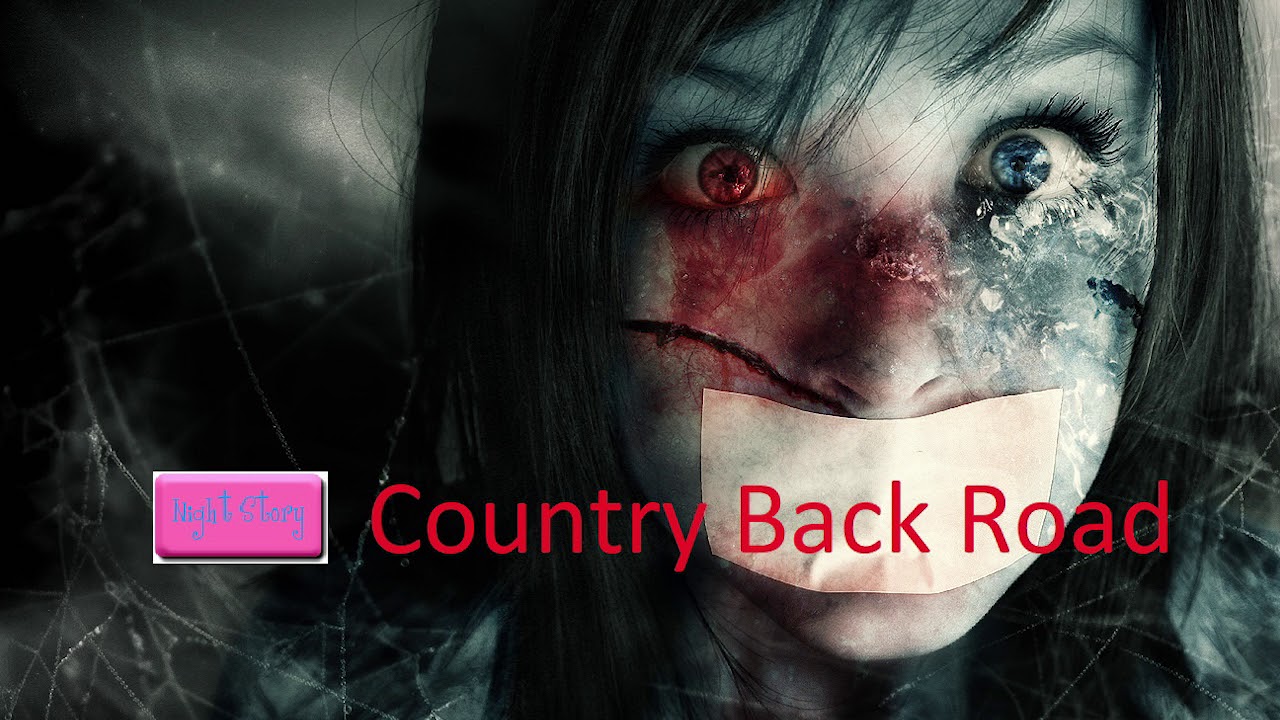 Top 15 More True Scary Country Road Stories - Lets Not Meet - YouTube