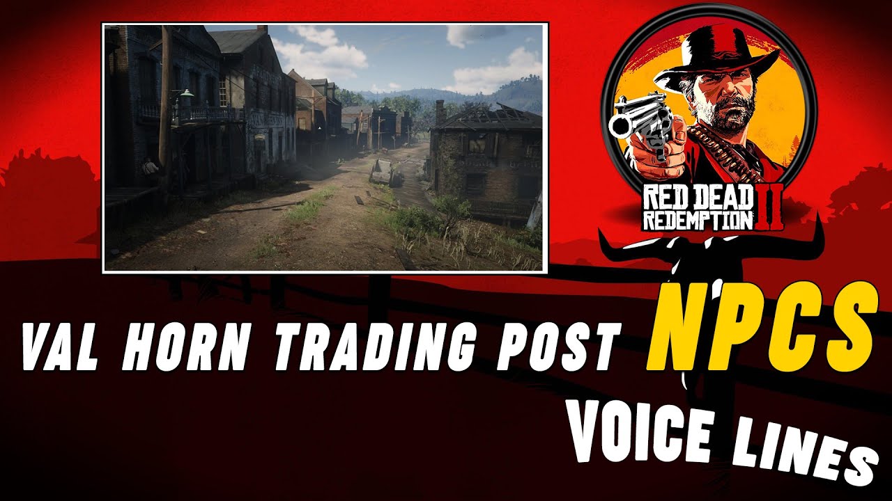 Red Dead Redemption 2: Val Horn Trading Post NPCs Voice Lines - YouTube