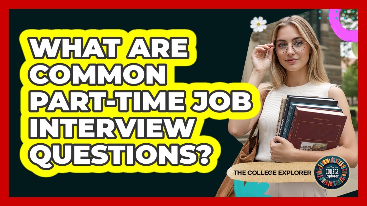 What Are Common Part-Time Job Interview Questions? - YouTube