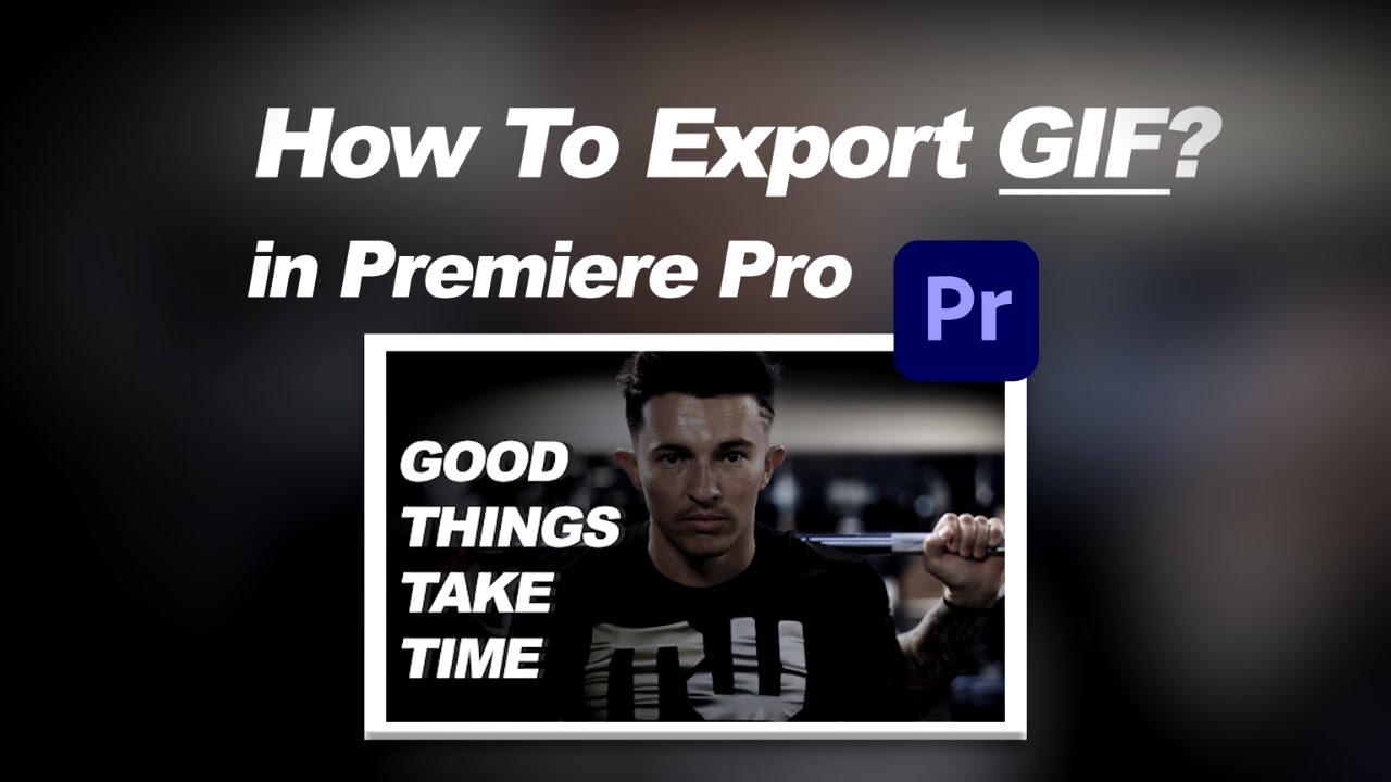 How To Export GIF From Adobe Premiere Pro how-to-export-gif-from-adobe-premiere-pro