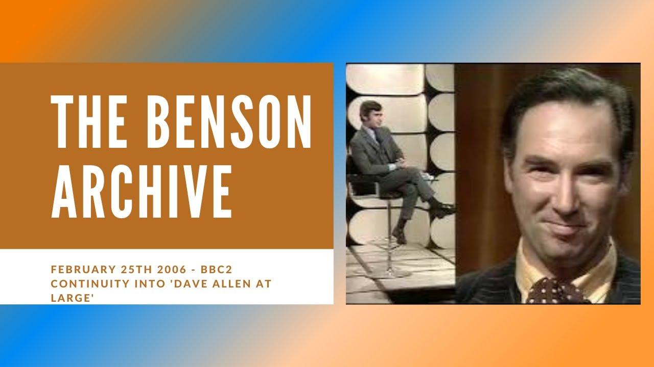 The Benson Archive - BBC2 Continuity - February 25th 2006 - Dave Allen ...