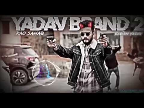 Yadav Brand 2 | Rao Sahab | Elvish Yadav | Slowed + Reverb |