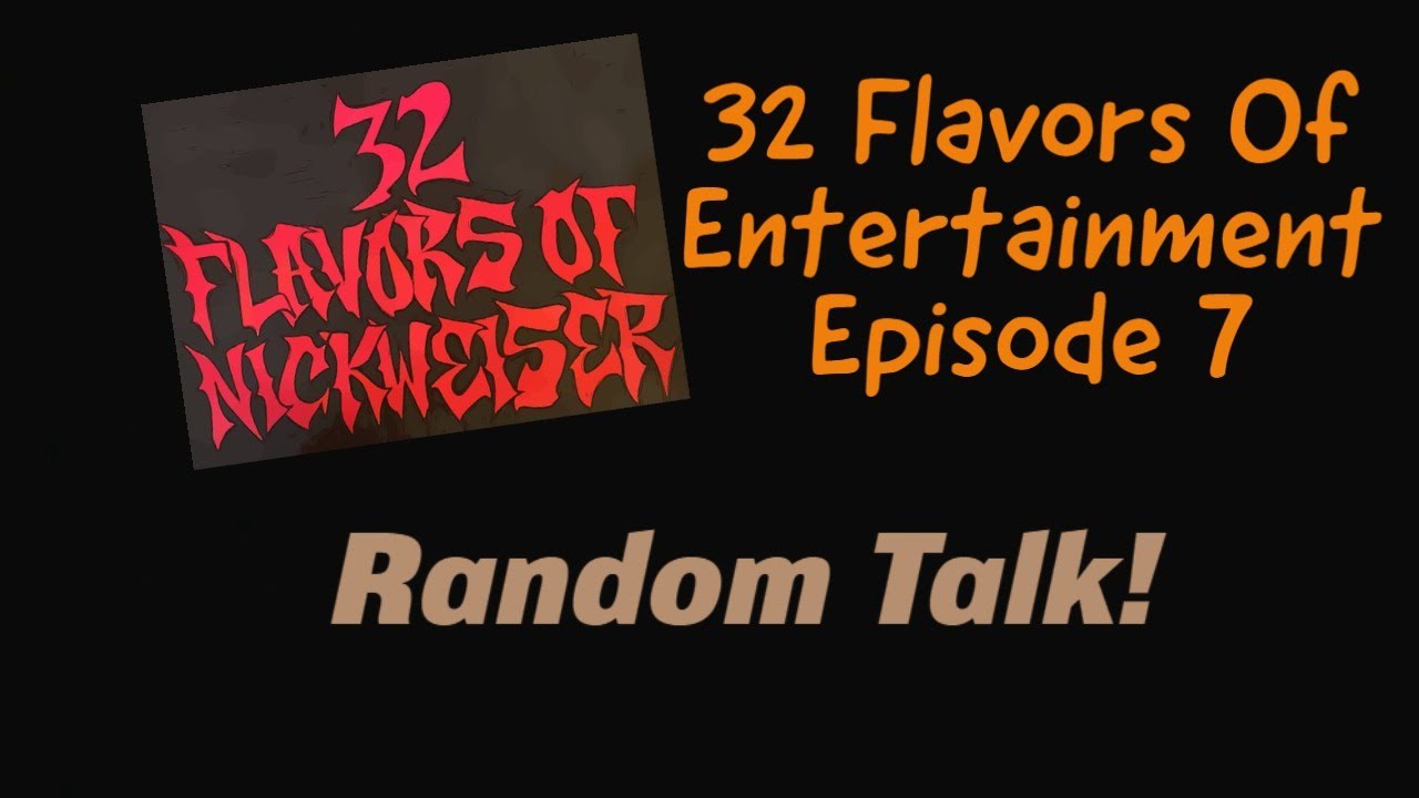32 Flavors Of Entertainment Episode 7 - YouTube