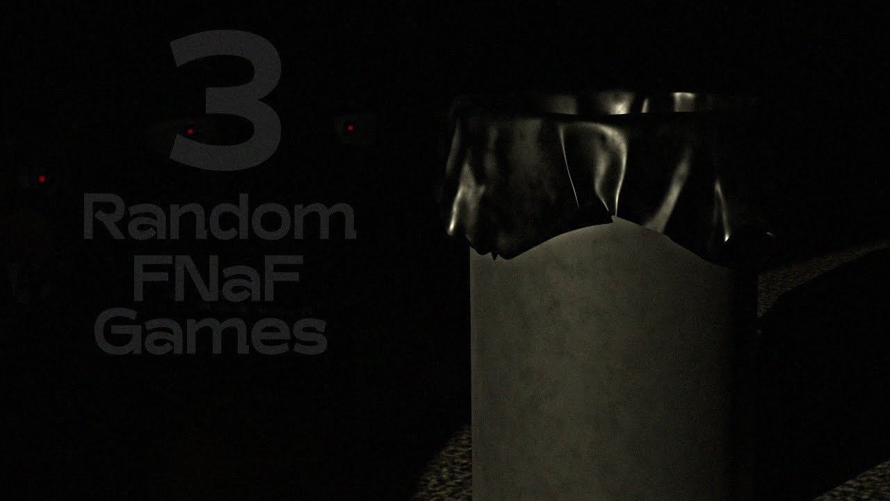 3 Random FNaF Games - #14 - YouTube