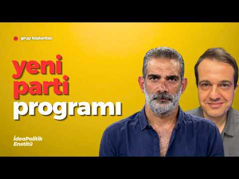 Yeni Parti Programı | Aydın Selcen & Can Kakışım | Grup Toplantısı