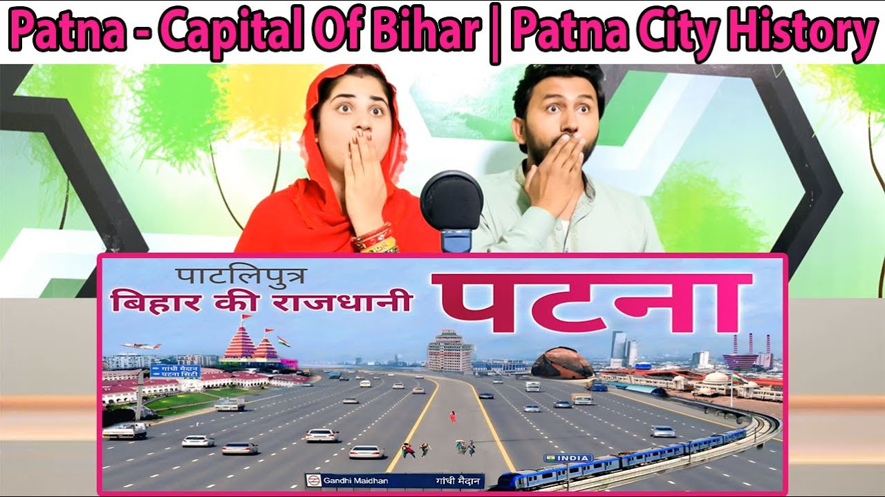Patna - Capital Of Bihar | Patna City History of Patna Bihar, Patna ...