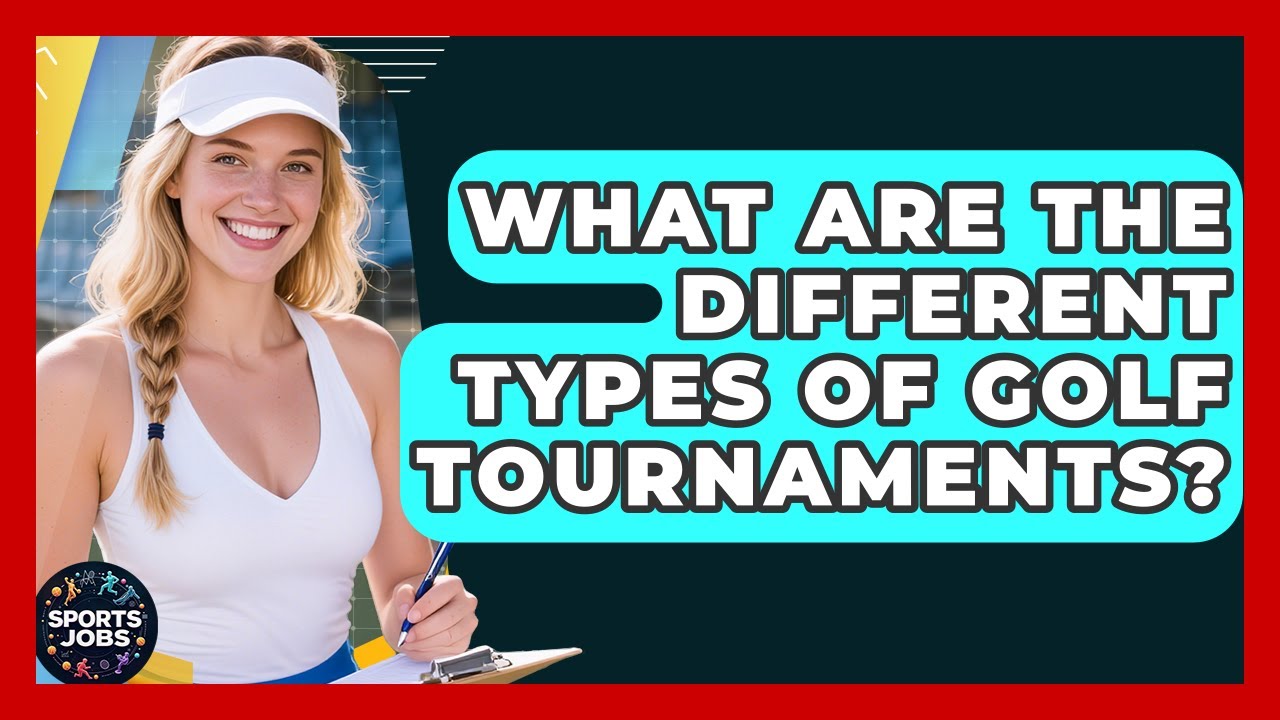 What Are The Different Types Of Golf Tournaments? - Sports Jobs - YouTube