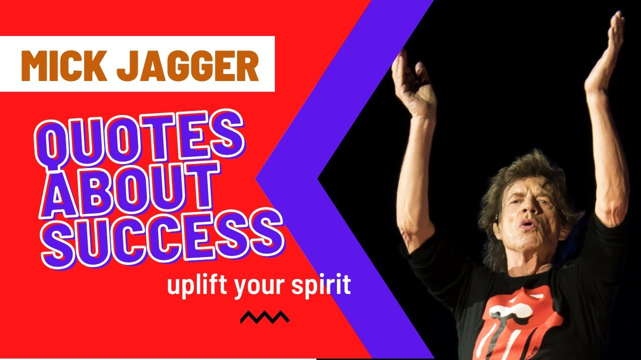Mick Jagger quotes about succes - YouTube