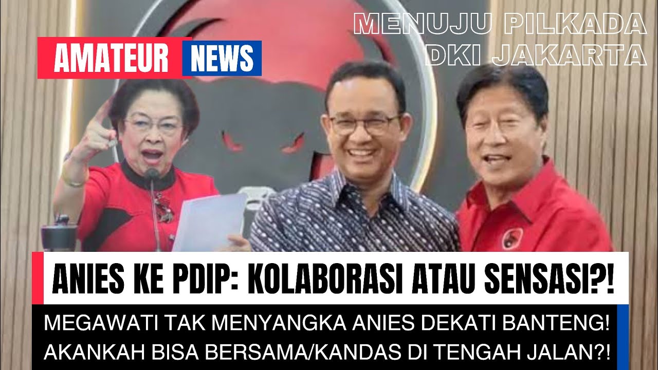 Anies ke PDIP: Kolaborasi atau Sensasi? #story #news #beritaterkini # ...