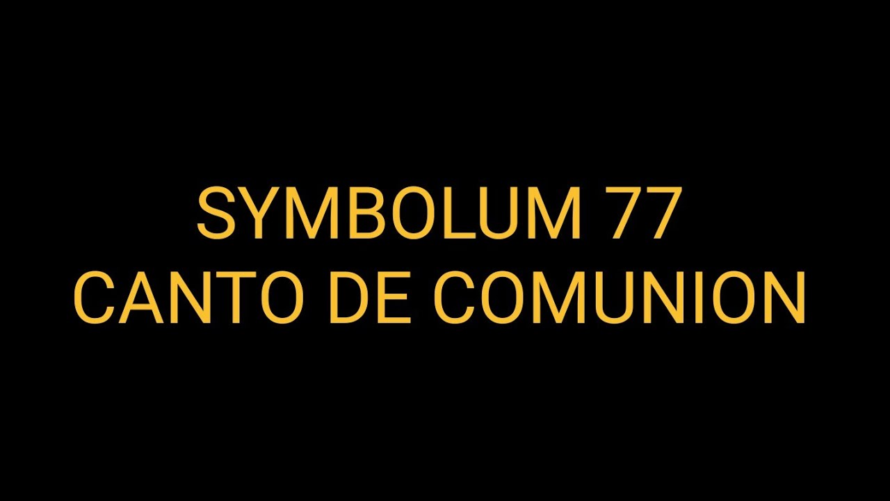Symbolum 77 canto de comunión con letra y acordes - YouTube