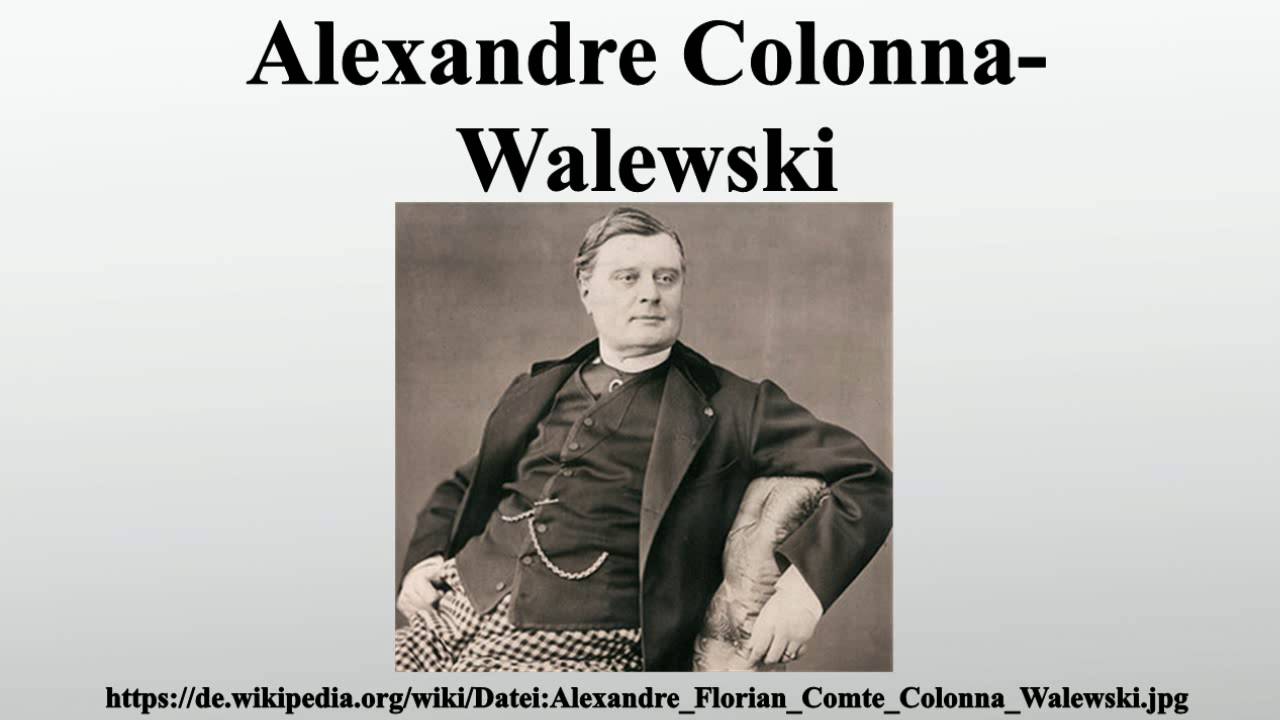 Alexandre Colonna-Walewski - YouTube