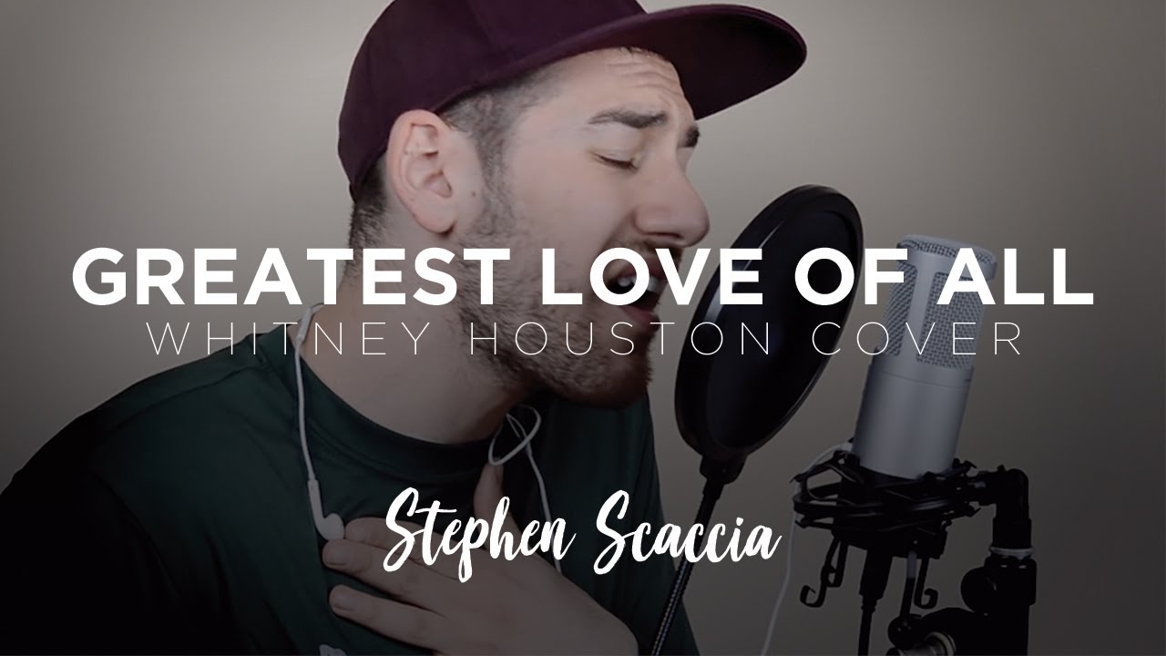 Greatest Love of All - Whitney Houston (Cover by Stephen Scaccia) - YouTube