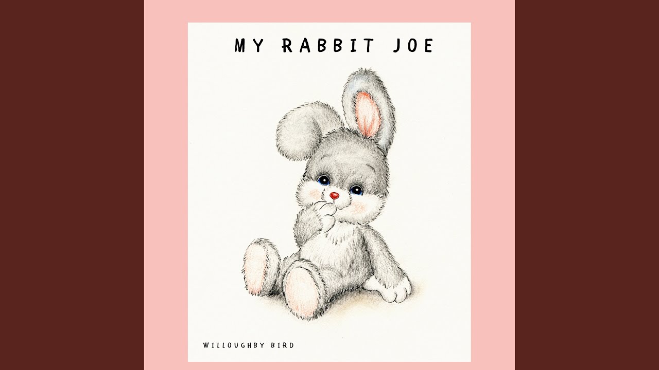 My Rabbit Joe - YouTube