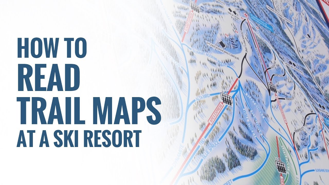How To Read Trail Maps At A Ski Resort - YouTube