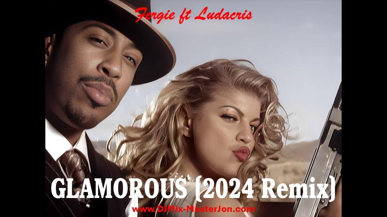 Fergie Ft Ludacris - GLAMOROUS (2024 REMIX) - YouTube