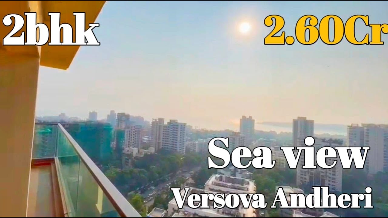 Sea view 2bhk flat for sale at Versova with all amenities for 2.60Cr ...