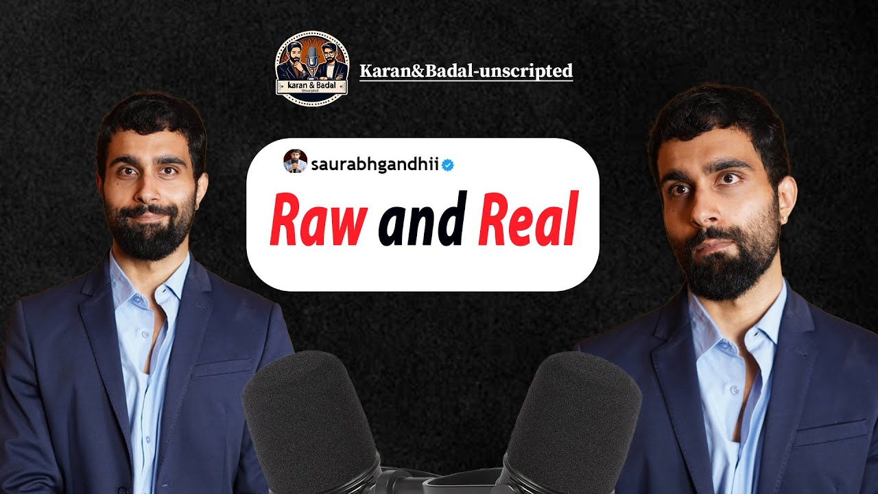 Raw And Real. | ft. Saurabh Gandhi | Karan & Badal | - YouTube