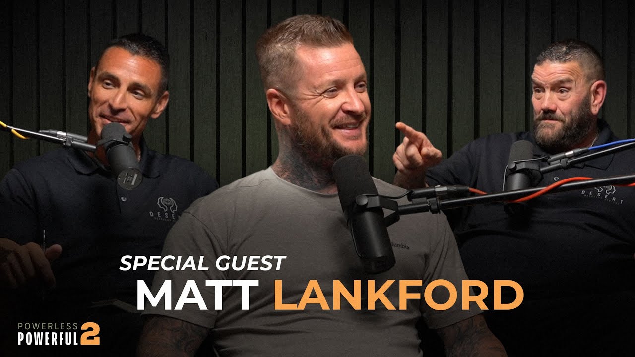 Powerless 2 Powerful | Episode 013 | Matt Lankford - YouTube