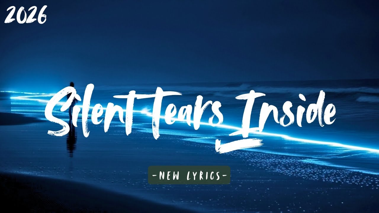 Silent Tears Inside (Lyrics) - Pop Tunes || New English Song 2026 - YouTube