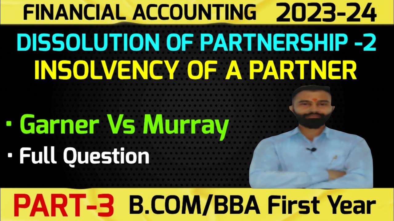 Dissolution of a Partnership Firm -2 Garner Vs Murray | Partner's ...
