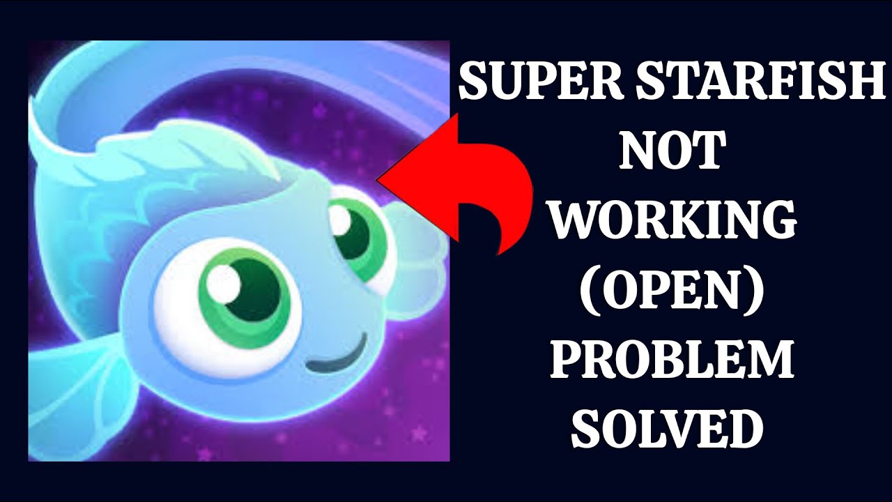 How To Solve Super Starfish App Not Working(Open) Problem|| Rsha26 ...
