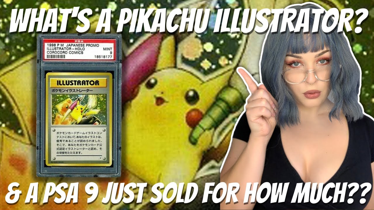 WHAT IS A PIKACHU ILLUSTRATOR A PSA 9 JUST SOLD FOR HOW MUCH YouTube WHAT IS A PIKACHU ILLUSTRATOR A PSA 9 JUST SOLD FOR HOW MUCH YouTube