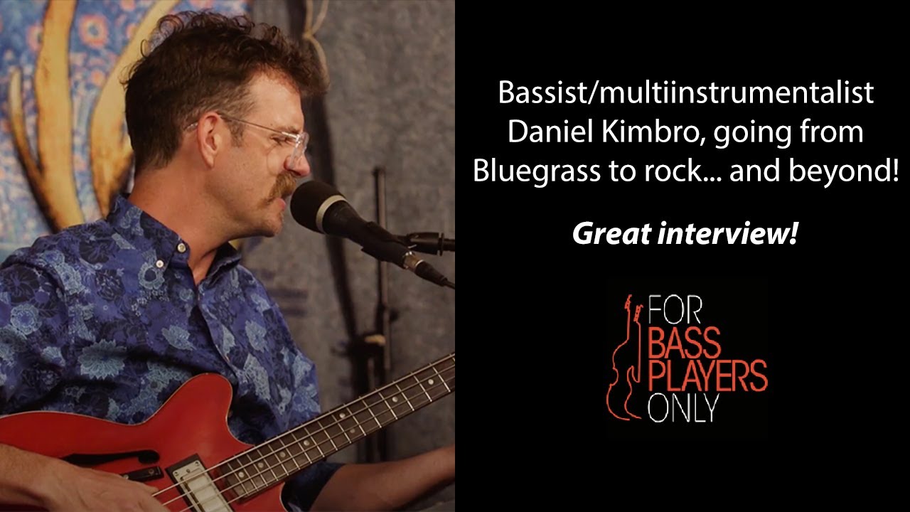 Interview with bassist/multi-instrumentalist Daniel Kimbro - YouTube