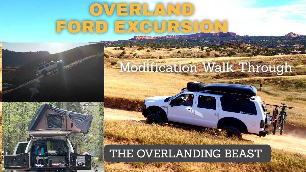 OVERLANDING: How to Buildout a Ford Excursion Summary! - Modifications ...
