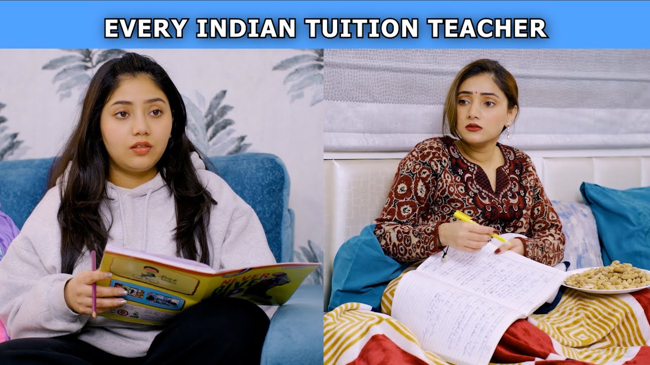 Every Indian Tuition Teacher | Ft. Tena Jaiin & Paayal Jain | The ...