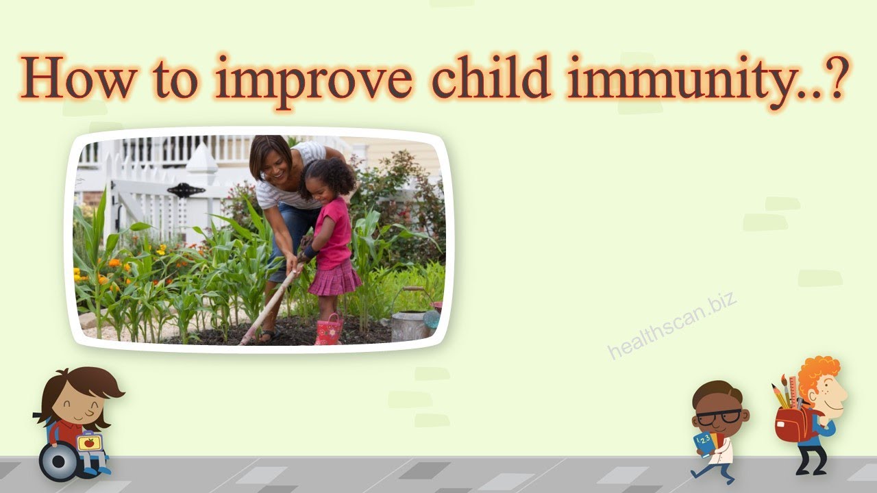How To Improve Child Immunity YouTube how-to-improve-child-immunity-youtube