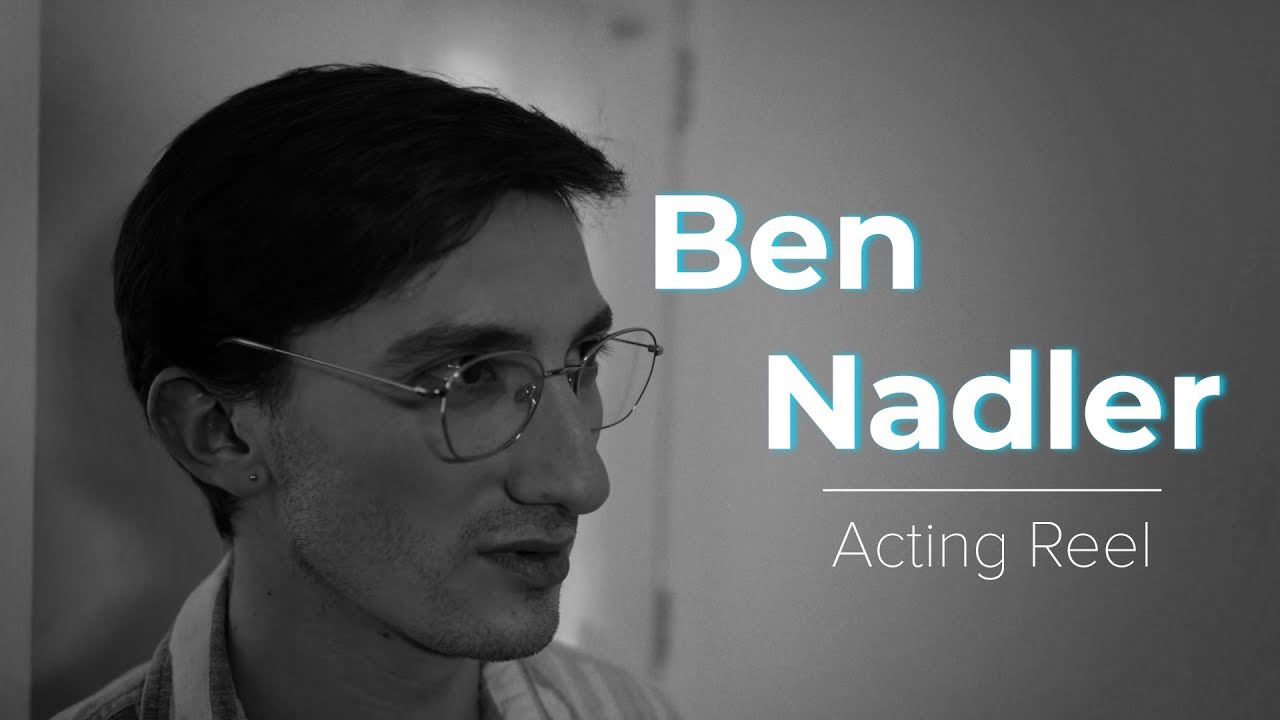 Ben Nadler: Acting Reel 2023 - YouTube