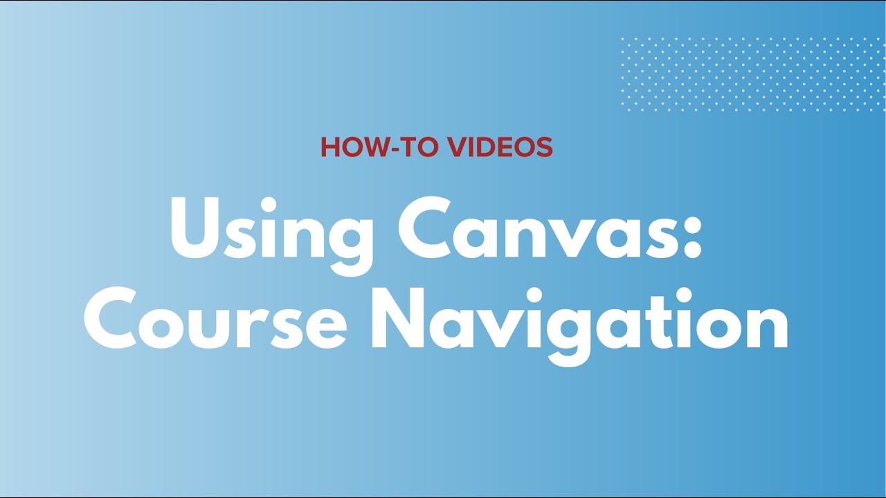Biola Systems | Using Canvas: Course Navigation - YouTube