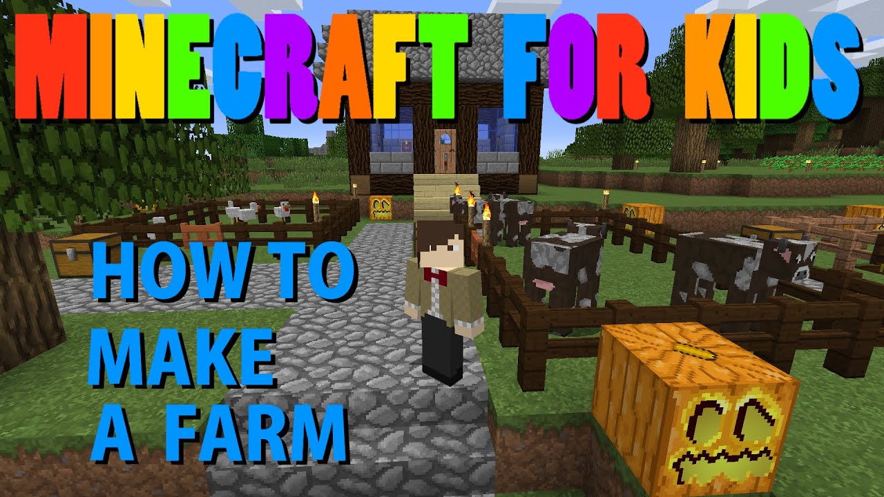 Minecraft for Kids - Tutorial - How to Make a Farm Ep 008 - YouTube