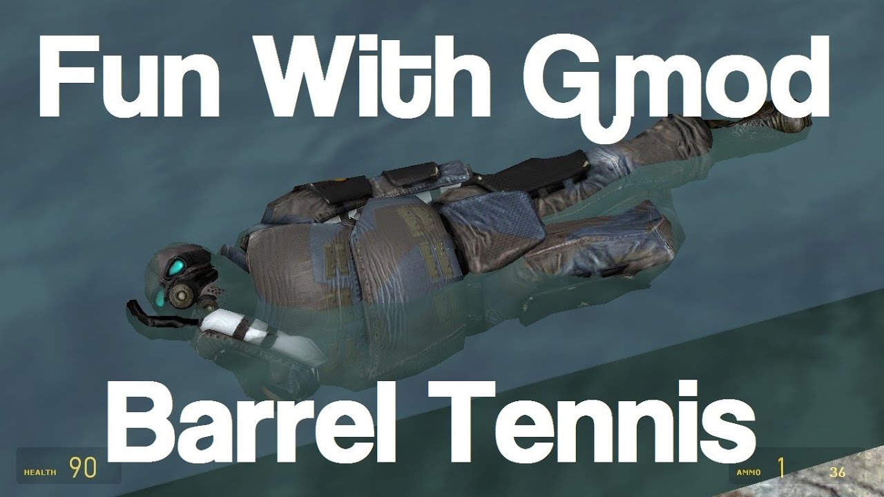 Fun With Gmod - Barrel Tennis - YouTube