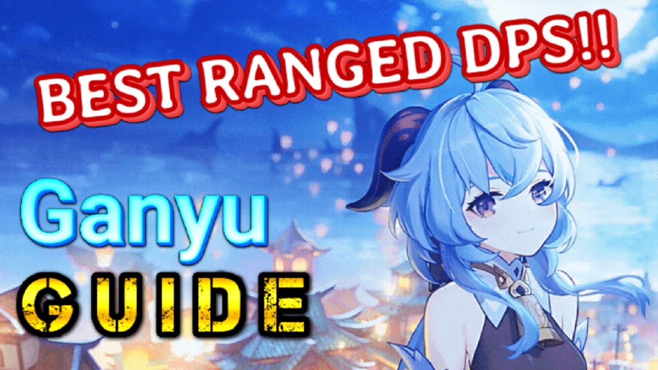 Genshin Impact - Ganyu Beginner Guide (Playstyle, Mechanics, Team Comp ...