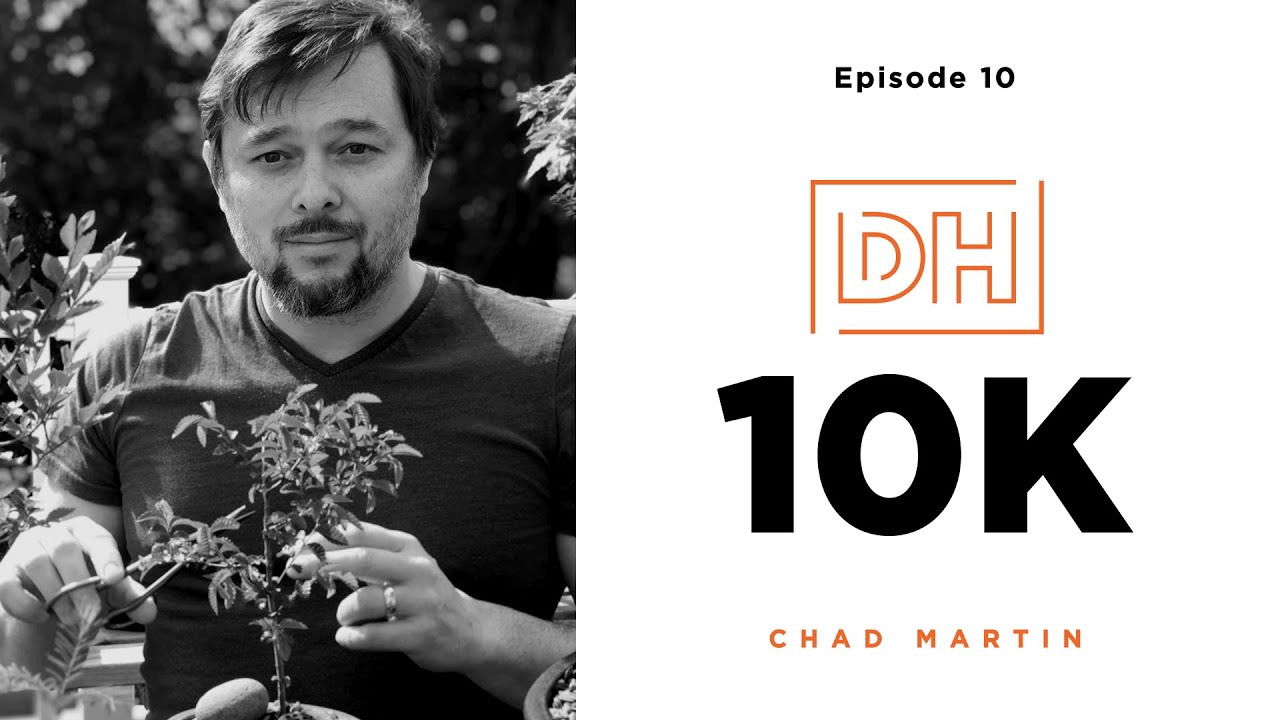 10K Hours with Chad Martin - YouTube