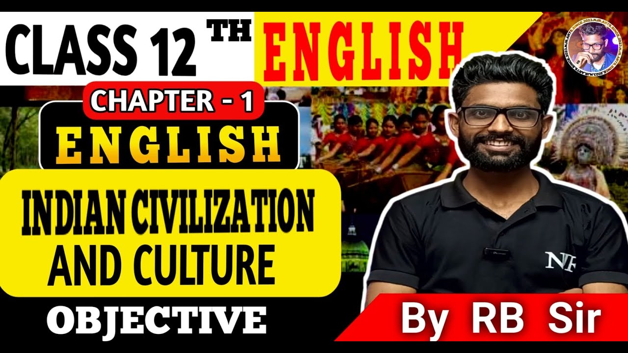Indian Civilization and Culture | Mahatma Gandhi | Class 12 English ...