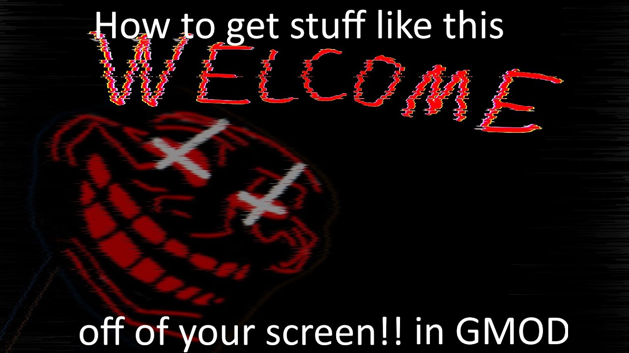 how to get overlays off of your screen in Garrys Mod - YouTube