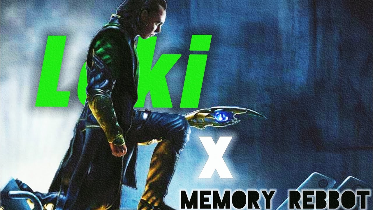 |LOKI X MEMORY REBOOT EDIT |#marvel #avenger #loki - YouTube