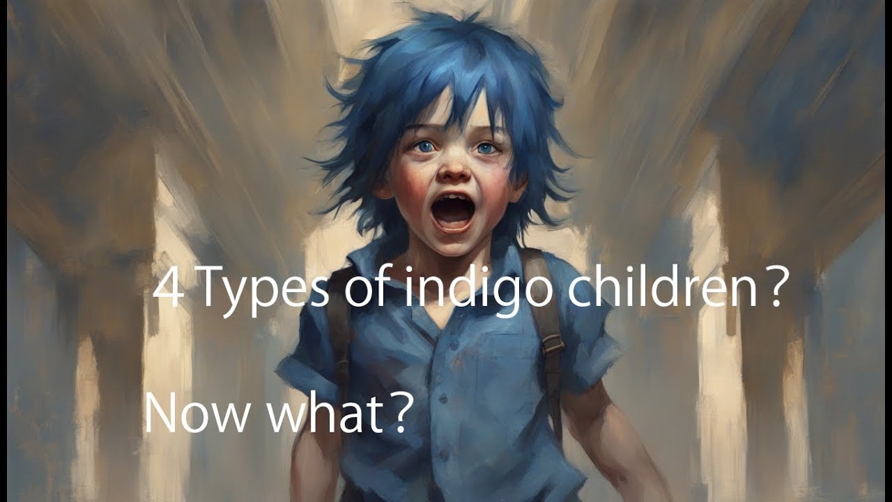 The 4 Types of Indigo Children - Just More Hype? - YouTube