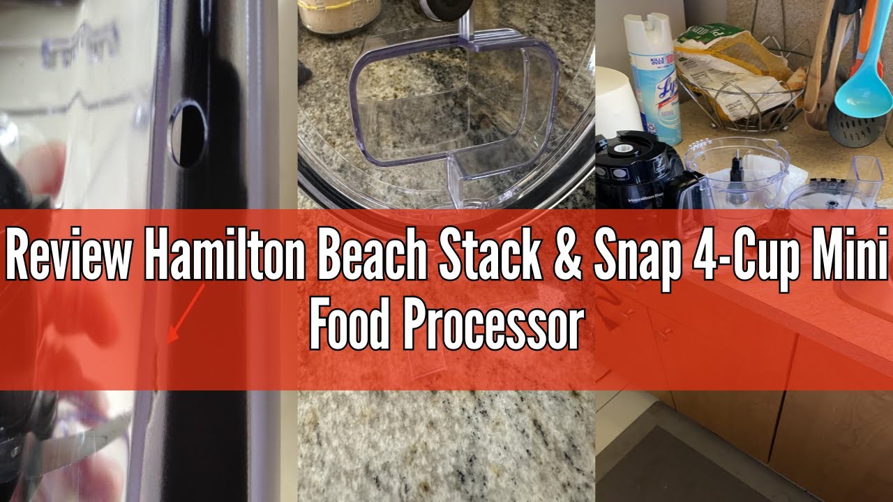 Review Hamilton Beach Stack & Snap 4-Cup Mini Food Processor ...