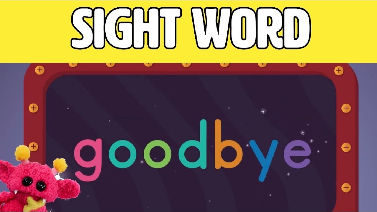 GOODBYE - Let's Learn the Sight Word GOODBYE with Hubble the Alien ...