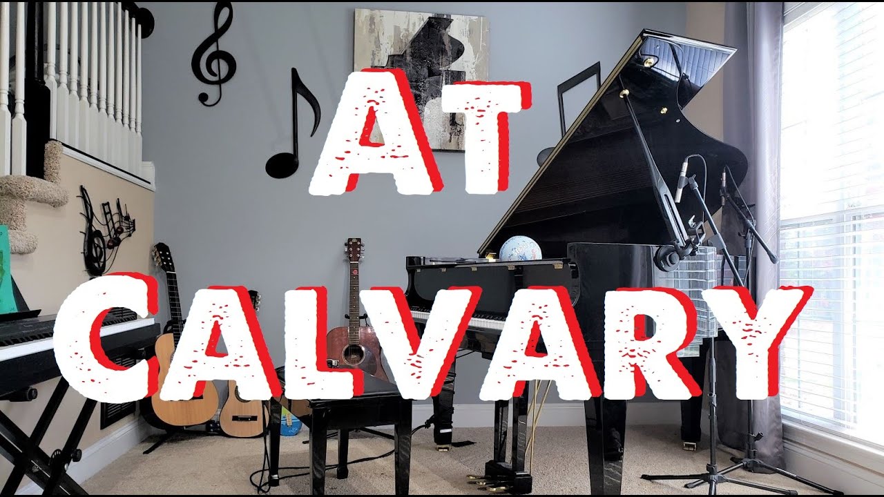 At Calvary - Piano Hymn Instrumental with Lyrics - YouTube