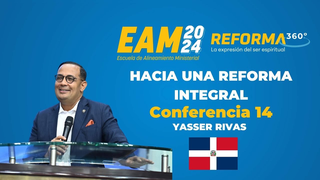 HACIA UNA REFORMA INTEGRAL-YASSER RIVAS - YouTube