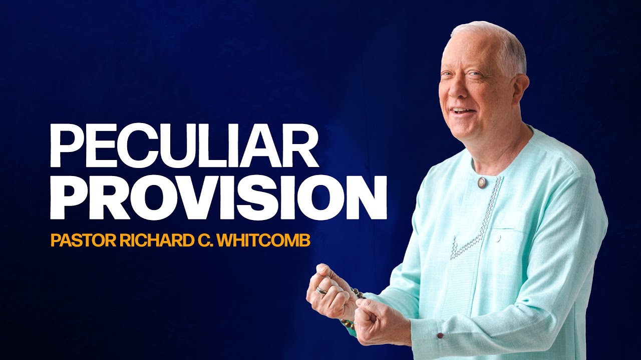 PECULIAR PROVISION | Pastor Whitcomb - YouTube