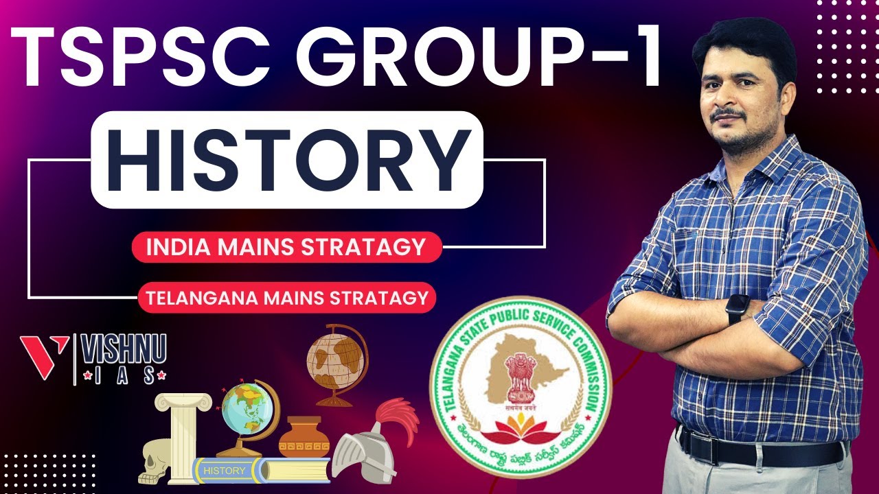 TSPSC GROUP-1, HISTORY- INDIA Mains Stratagy & TELANGANA Mains Stratagy ...