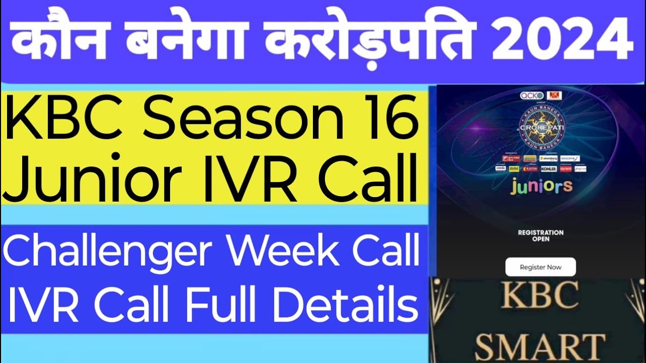 KBC Season 16 Junior IVR Call | KBC Challenger Week Call | KBC Mountain ...