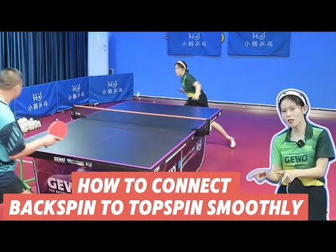 How to Connect Backspin to Topspin Smoothly | - YouTube